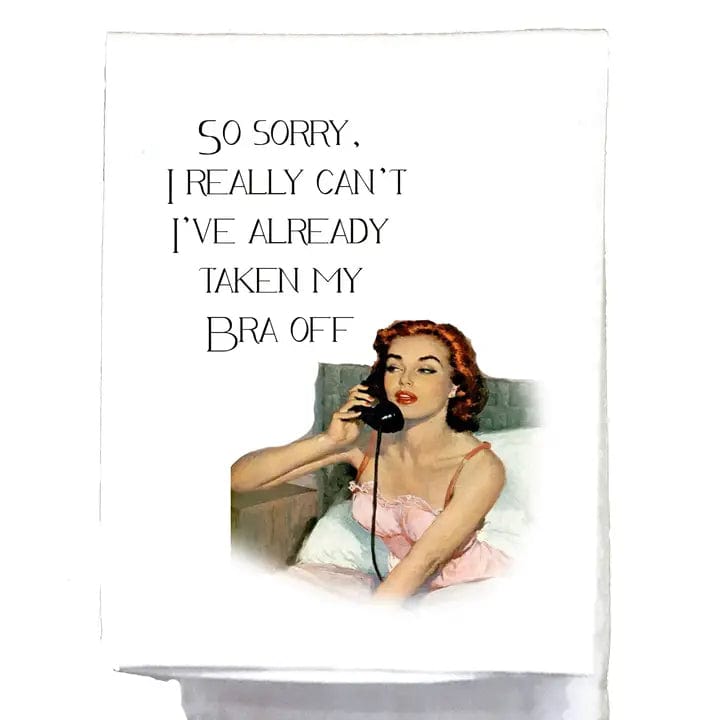 Sassy Talkin Tea Towel I Already Took My Bra Off Carolina Girls